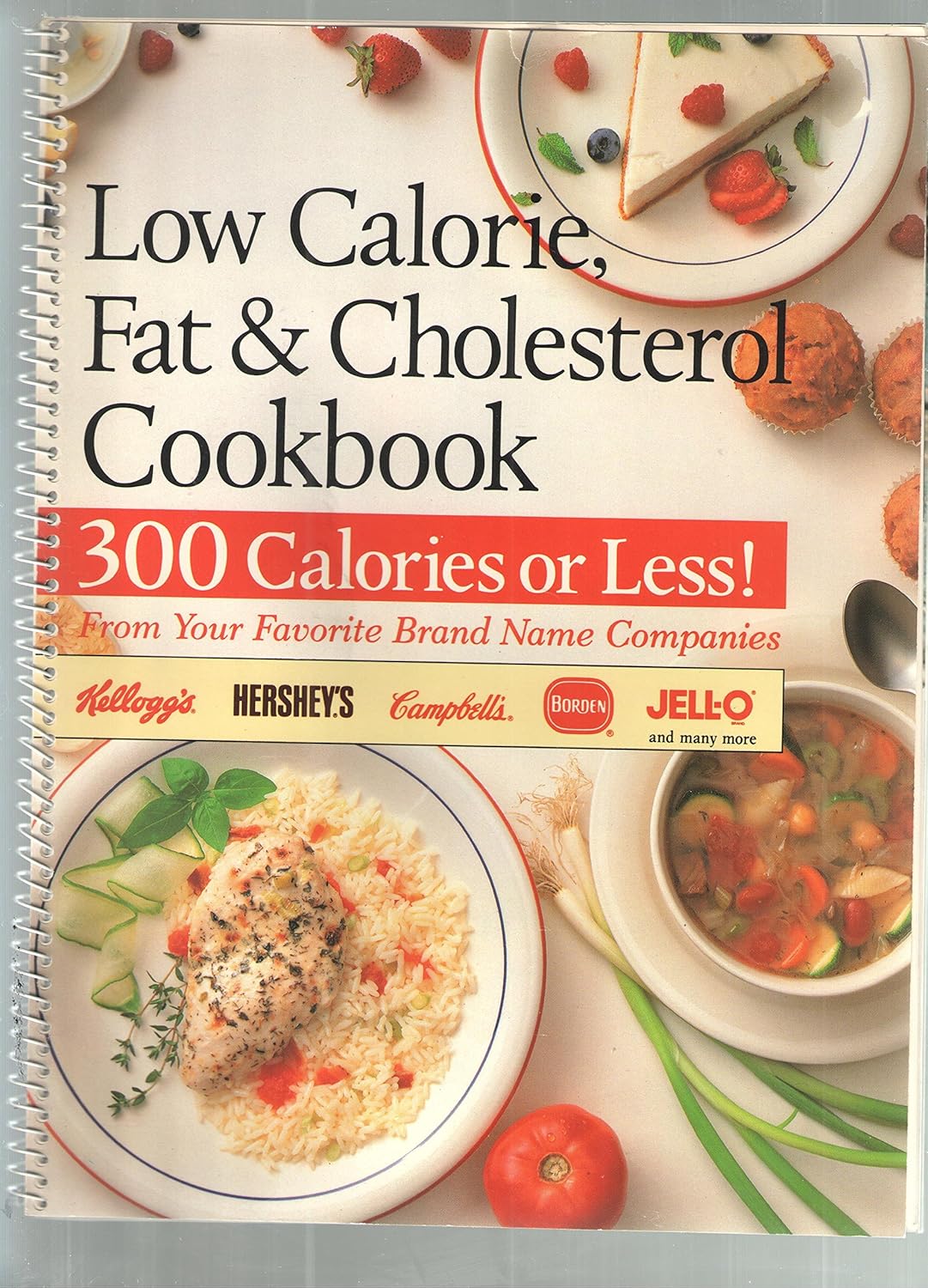 Low Calorie, Fat & Cholesterol Cookbook: 300 Calories or Less From Your ...