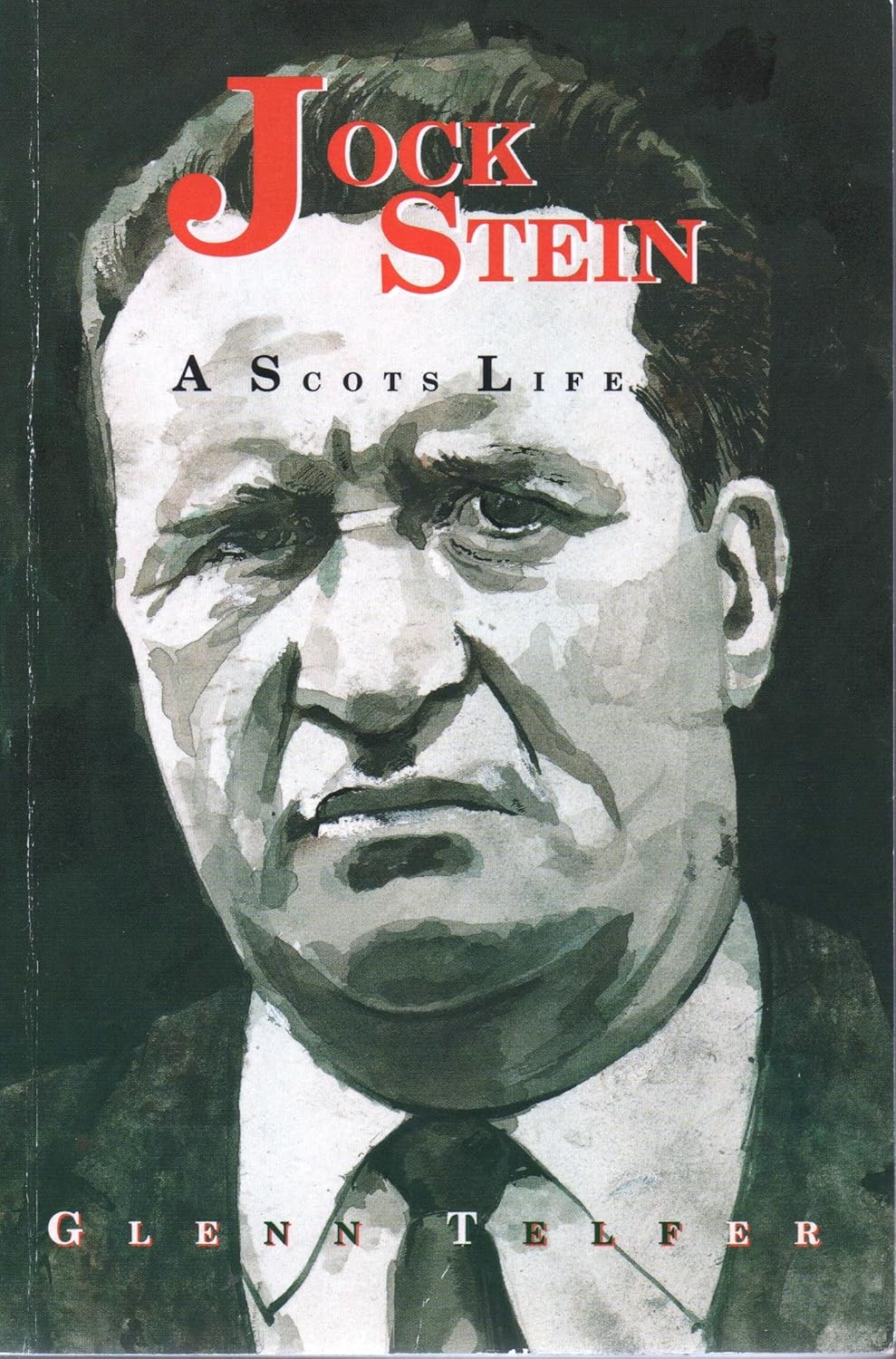 Jock Stein: A Scots Life (Scots Legends): Telfer, Glenn: 9781874640134 ...