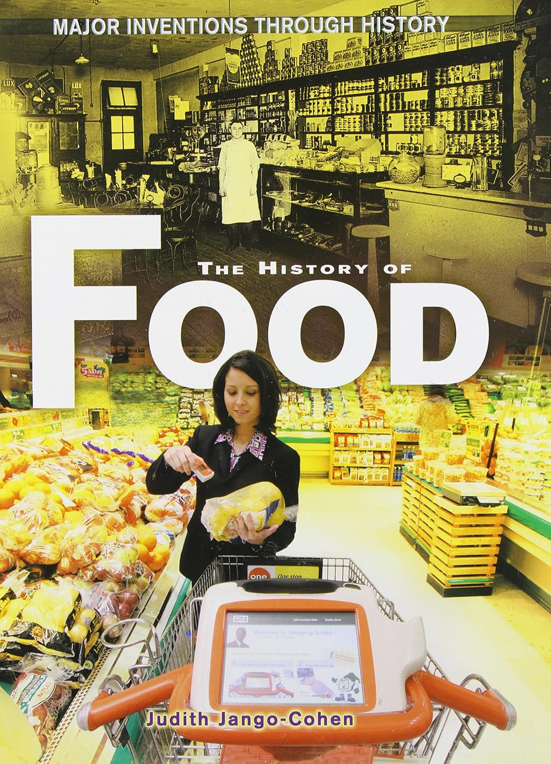 The History Of Food (Major Inventions Through History): Jango-Cohen ...