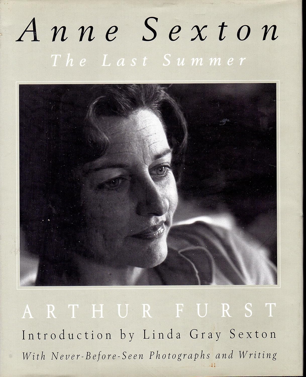 Anne Sexton: The Last Summer: Amazon.co.uk: Furst, Arthur, Sexton ...