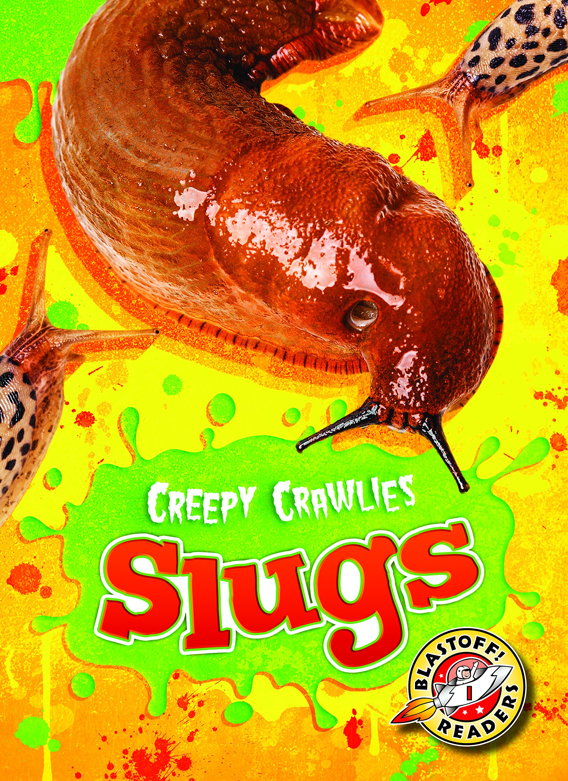 Slugs (Creepy Crawlies): Megan Borgert-Spaniol: 9781626173019: Amazon ...