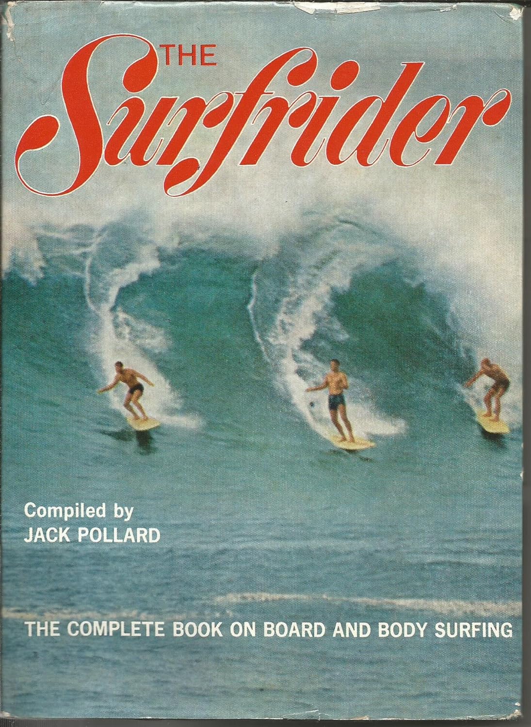 The Surfrider: The Complete Book Oon Board And Body Surfing: Pollard, A ...