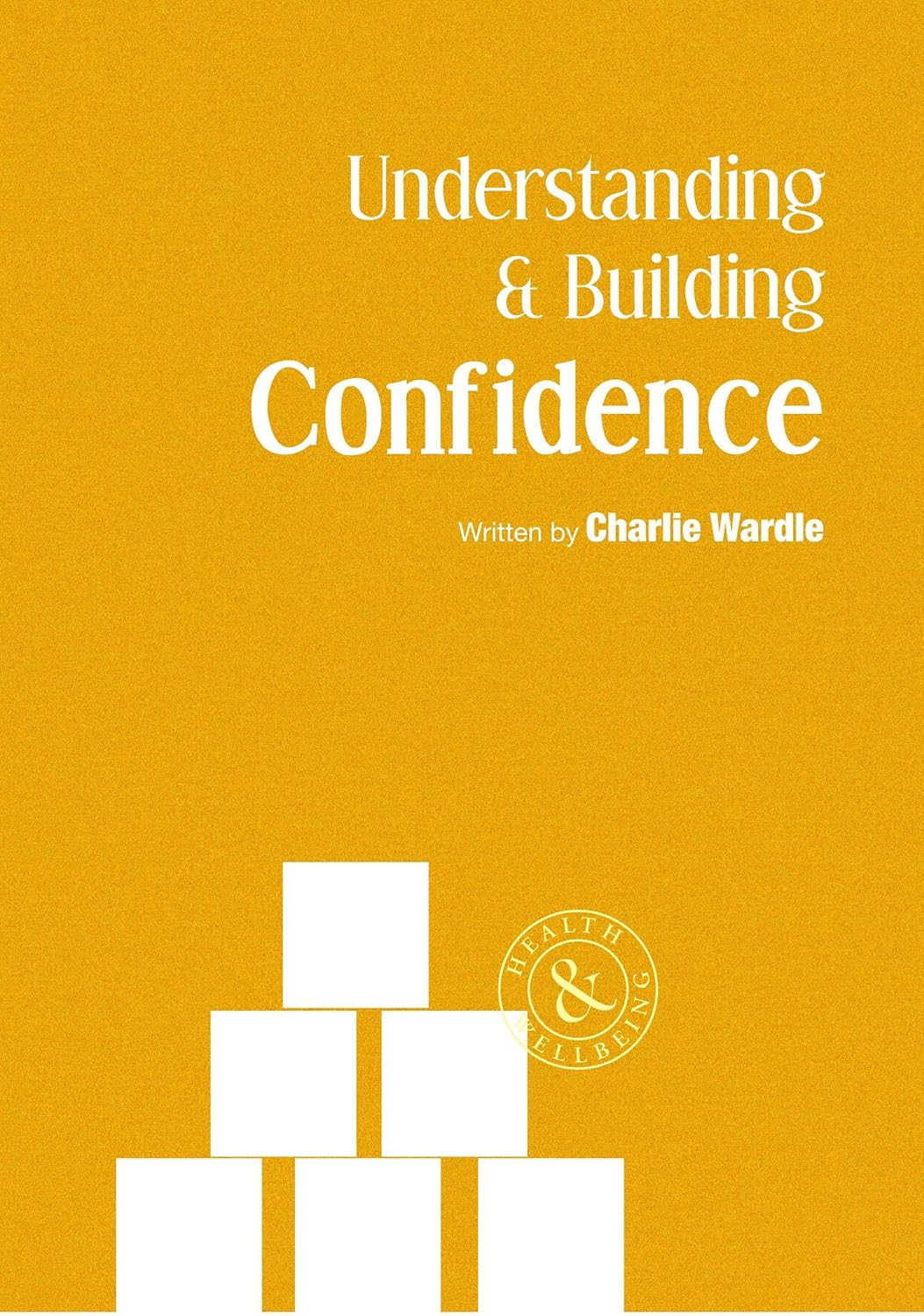 Understanding & Building Confidence: Charlie Wardle: 9781903056554 ...