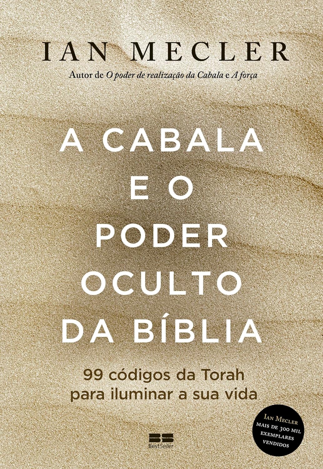 A Cabala e o poder oculto da Bíblia: 99 códigos da Torah para iluminar a sua vida eBook : Mecler ...