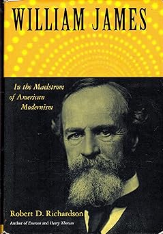 William James: In the Maelstrom of American Modernism: Richardson ...