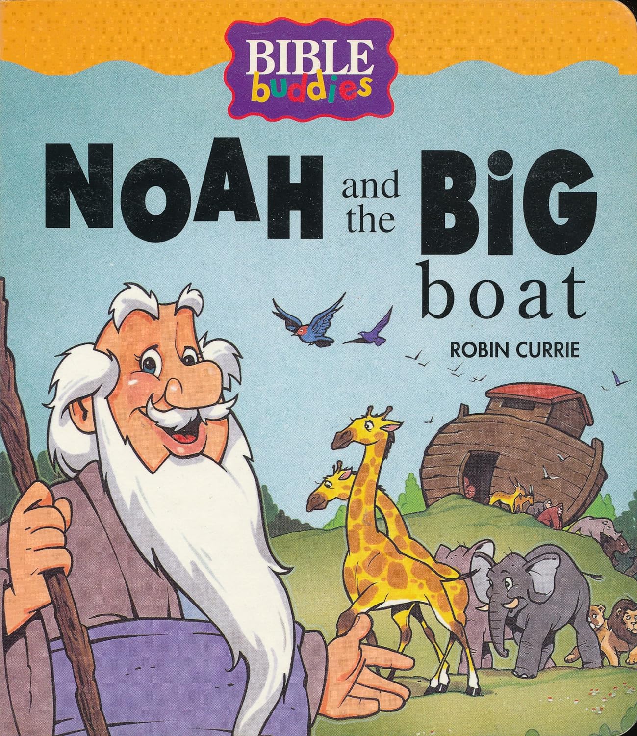 Noah & the Big Boat: Currie, Robin, Harmon, Jeannie: 9780781401982 ...