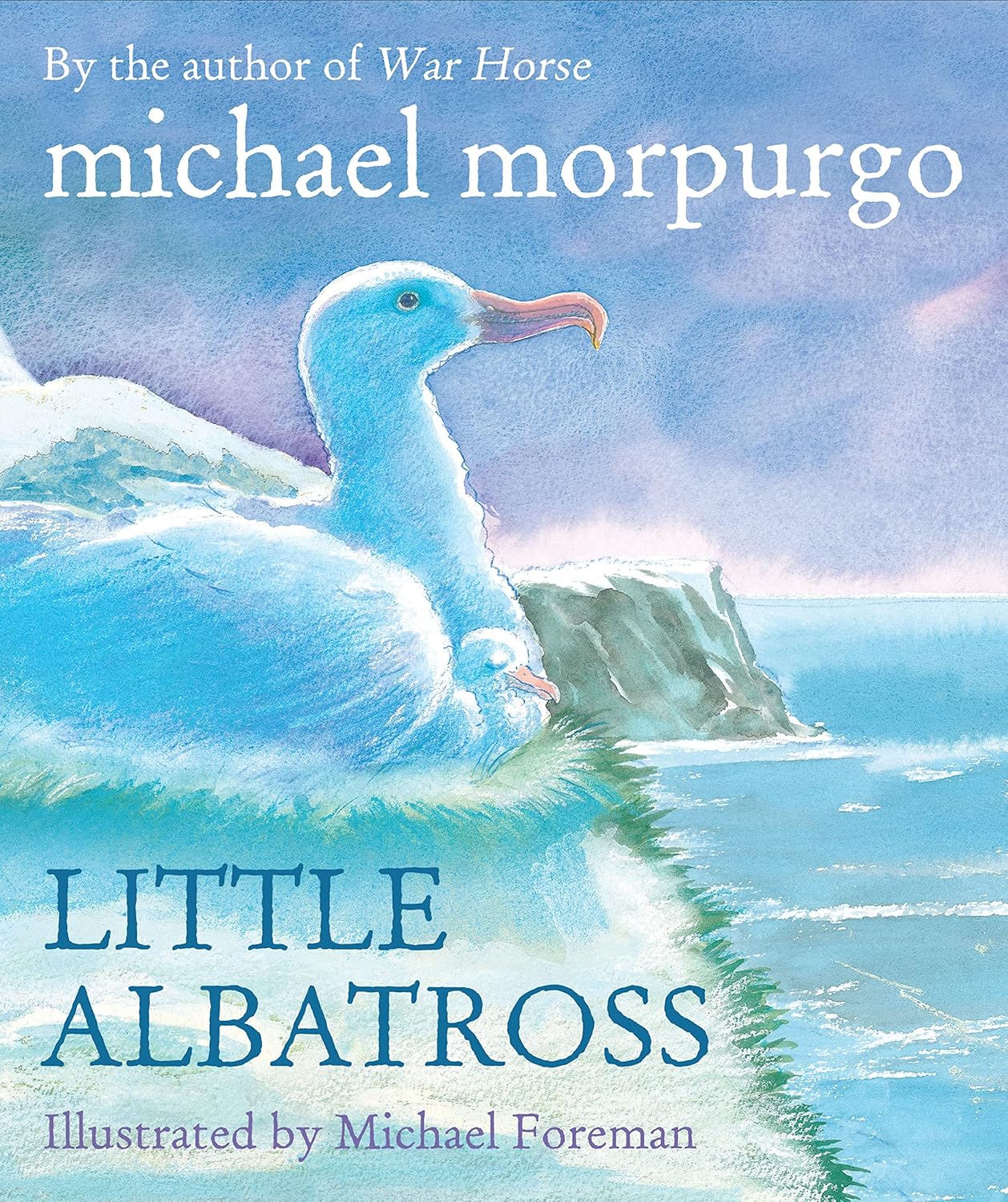Little Albatross: Morpurgo M.B.E., Michael, Foreman, Michael ...