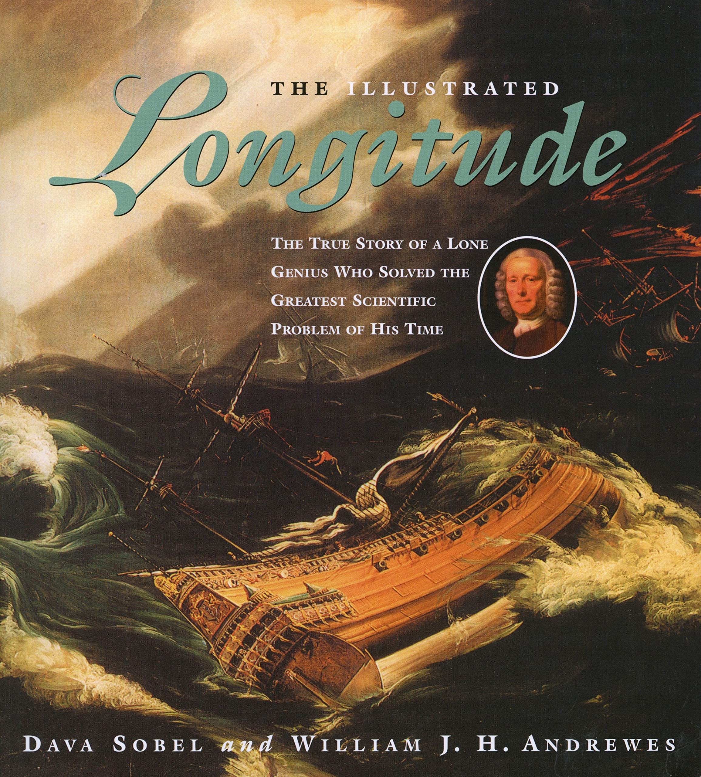 The Illustrated Longitude: The True Story of a Lone Genius Who Solved ...