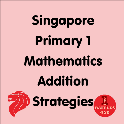 Singapore Primary 1 Mathematics Addition strategies - App on Amazon ...