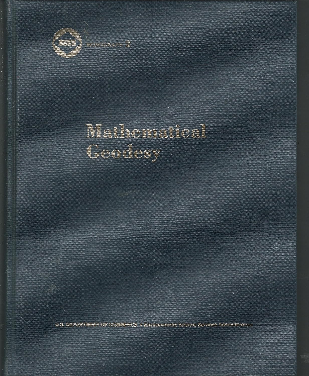 Mathematical Geodesy. Essa Monograph 2.: HOTINE, Martin: Amazon.com: Books