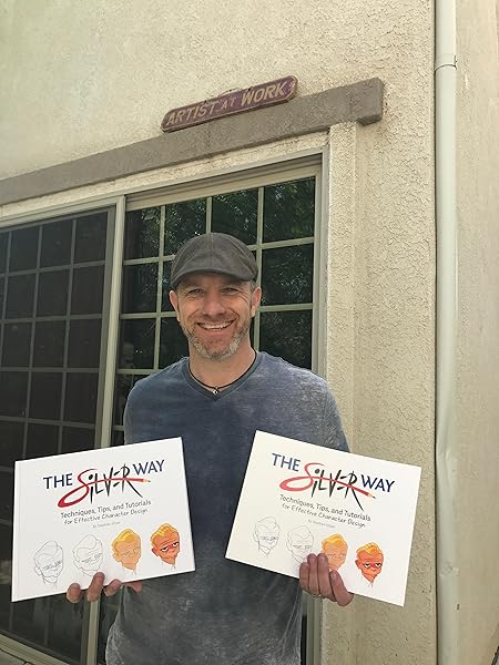 The Silver Way: Techniques, Tips, and Tutorials for Effective Character ...