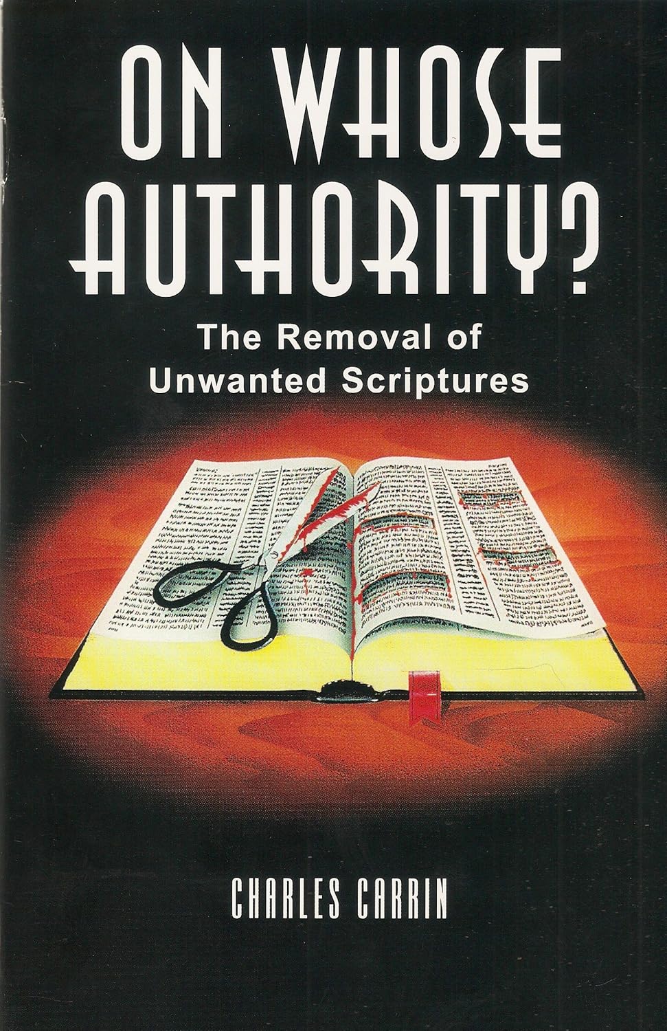 On Whose Authority?: The Removal of Unwanted Scriptures - Kindle ...
