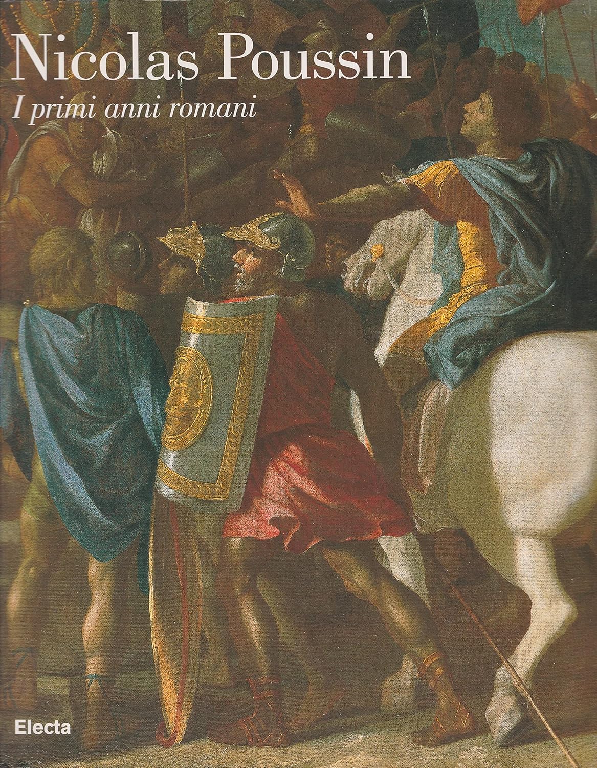 Nicolas Poussin: I Primi Anni Romani: Amazon.co.uk: 9788843567553: Books