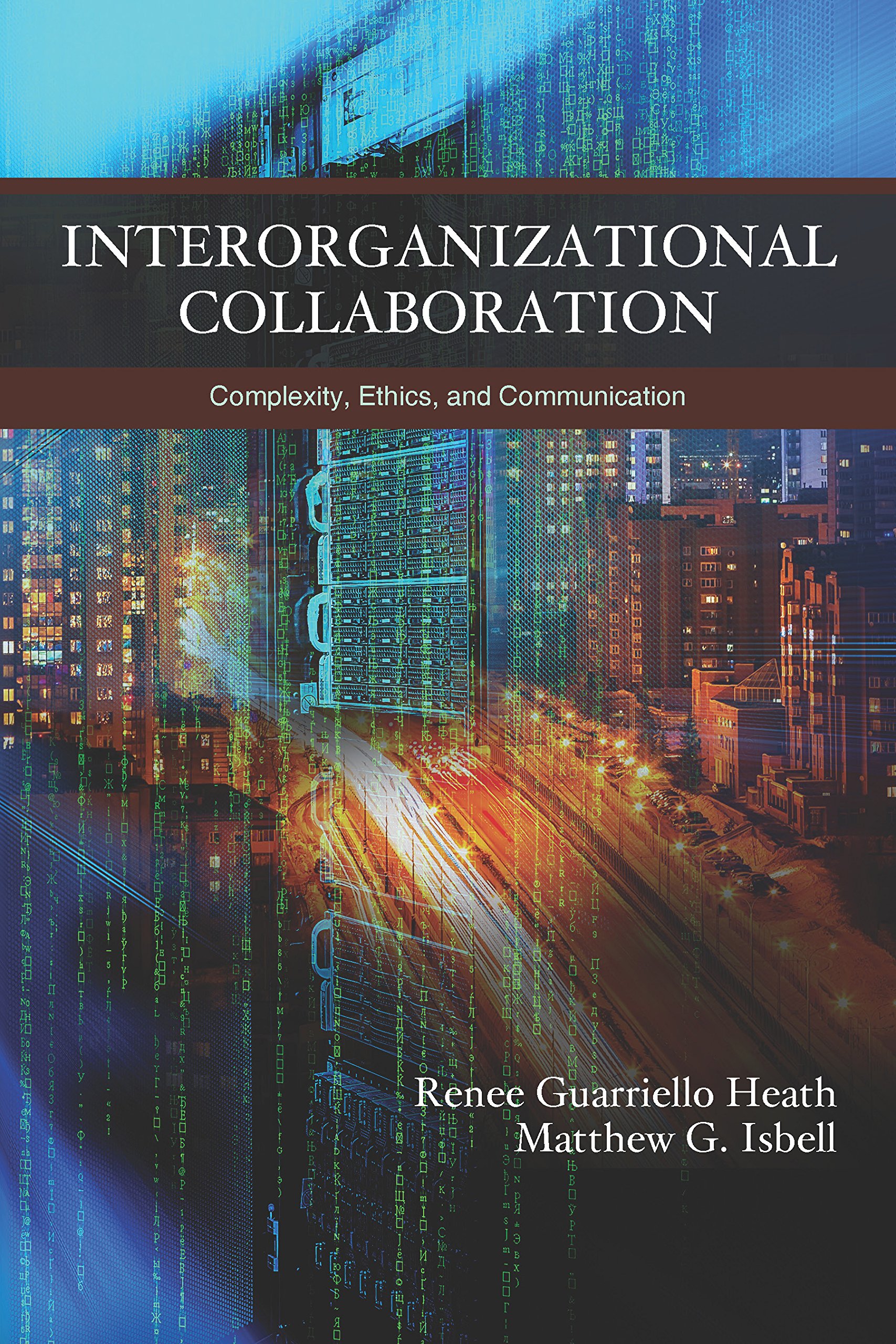 Interorganizational Collaboration: Complexity, Ethics, and ...
