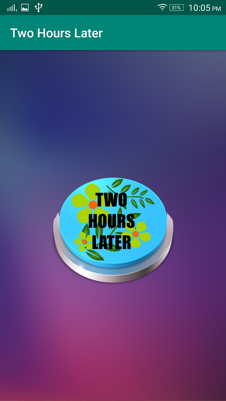 Two Hours Later Button - App on Amazon Appstore