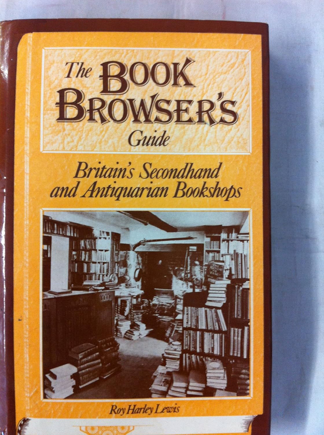 The book browser's guide: Britain's secondhand and antiquarian ...