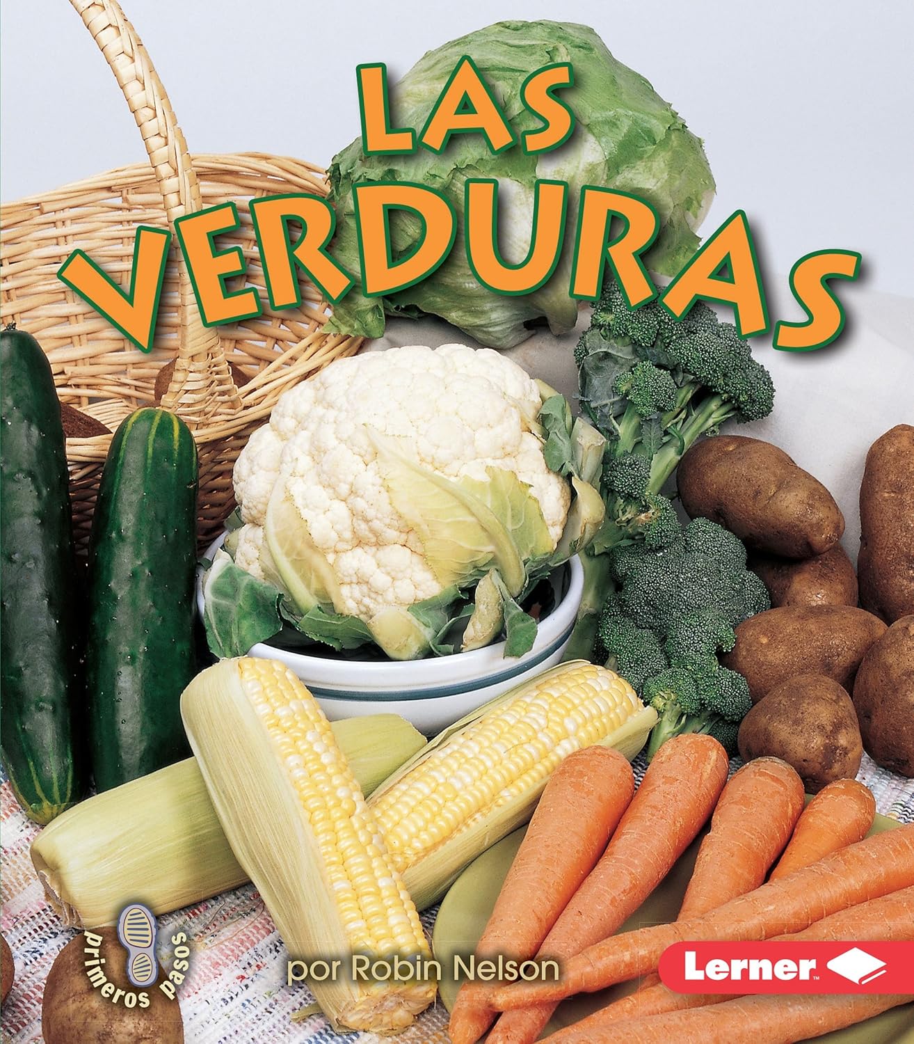 Las verduras (Vegetables) (Mi primer paso al mundo real ― Los grupos de ...