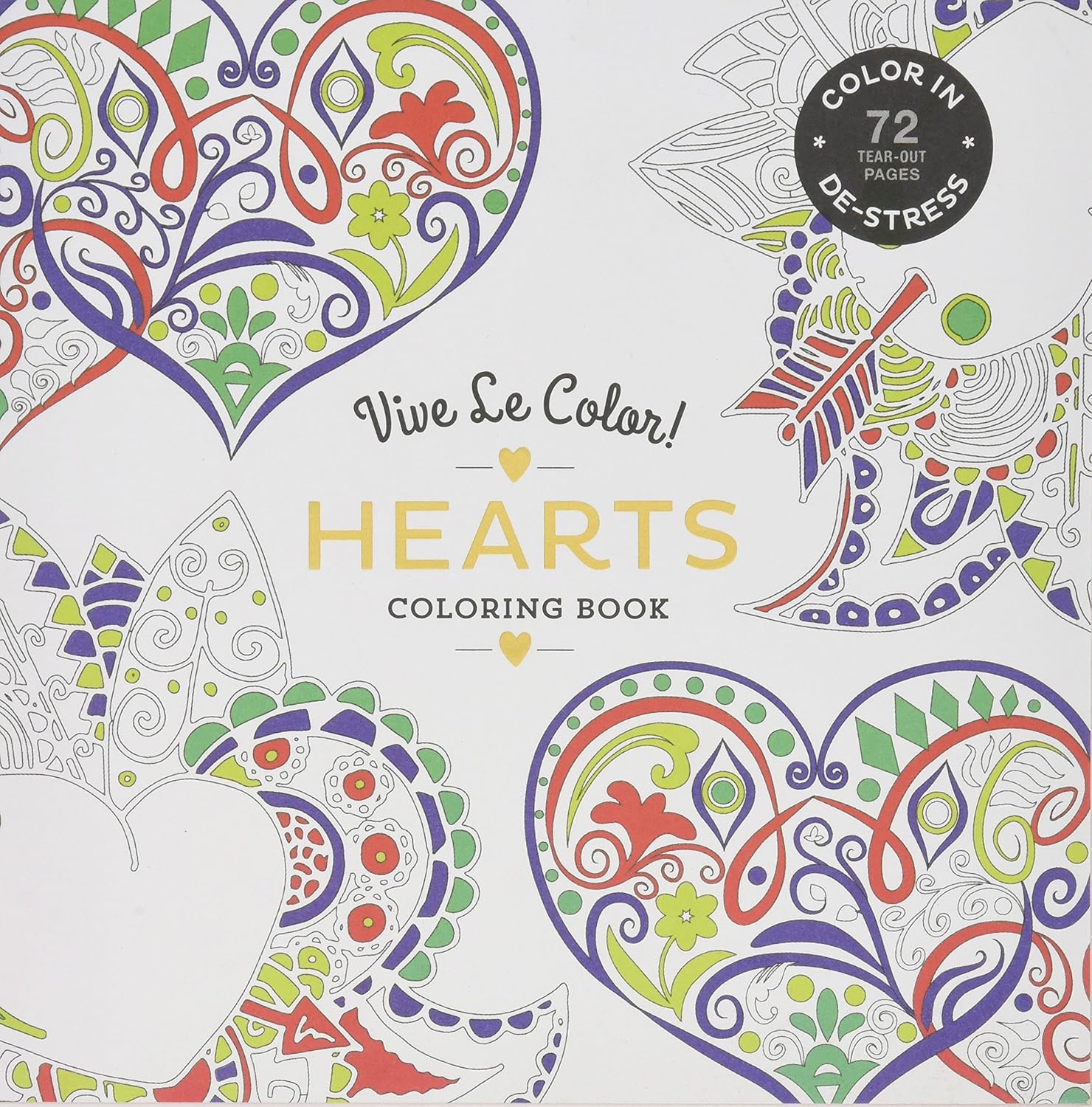 Vive Le Color! Hearts (Adult Coloring Book): Color In; De-stress (72 ...