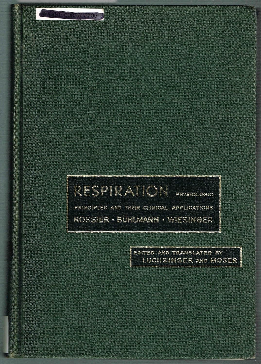Respiration Physiologic Principles and their Clinical Applications: P.H ...