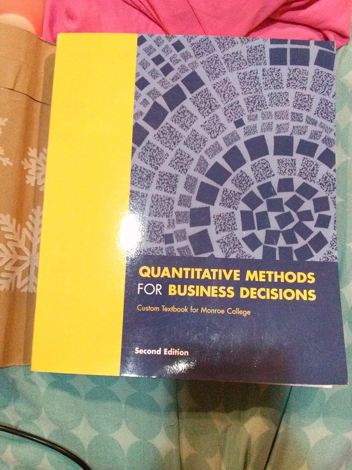 Quantitative Methods for Business Decisions Custom Textbook for Monroe ...