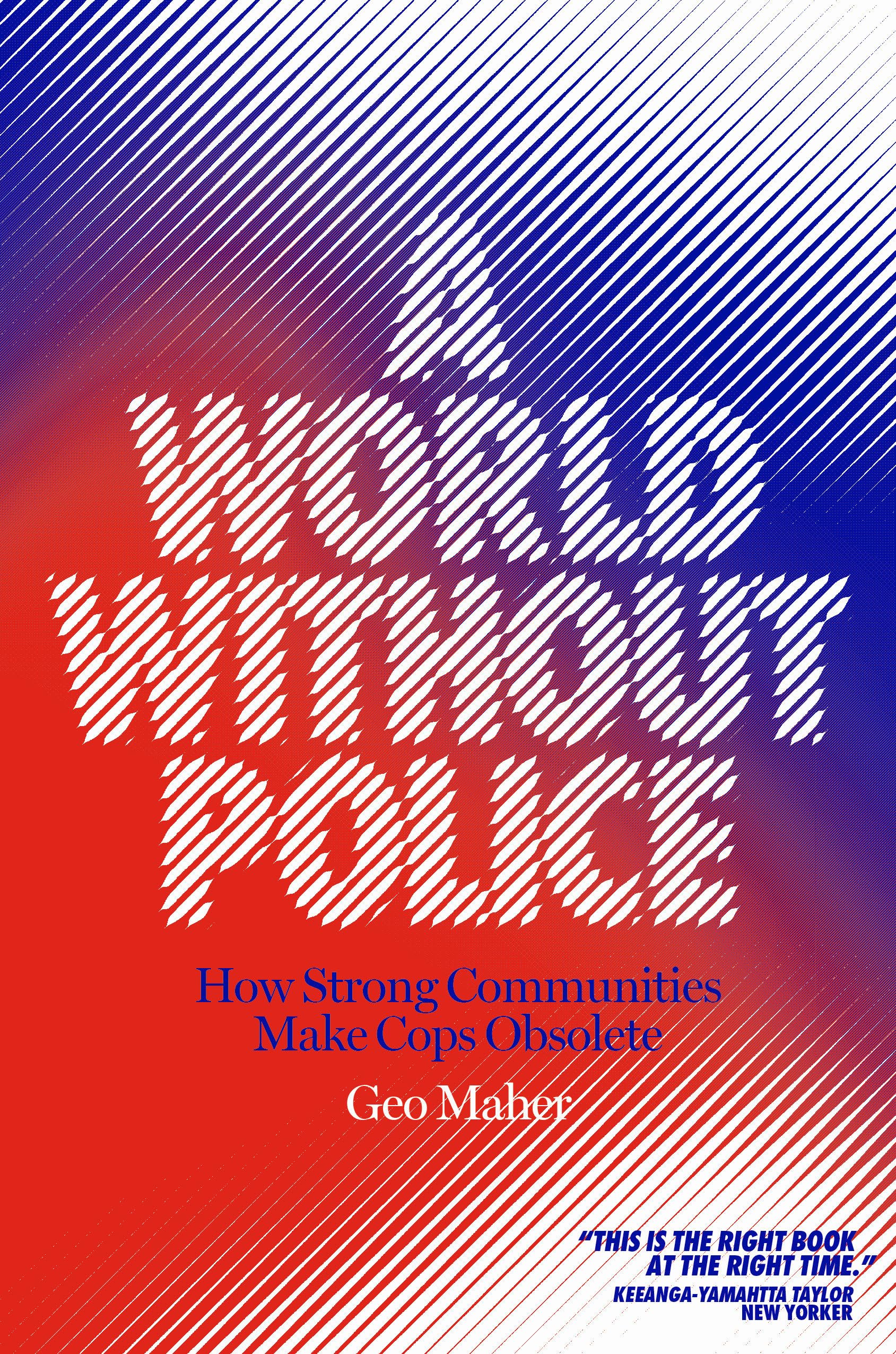 A World Without Police: How Strong Communities Make Cops Obsolete ...