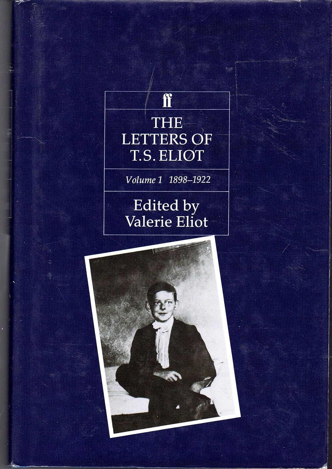 The Letters Of T. S. Eliot. Volume I, 1898-1922. Edited By Valerie ...