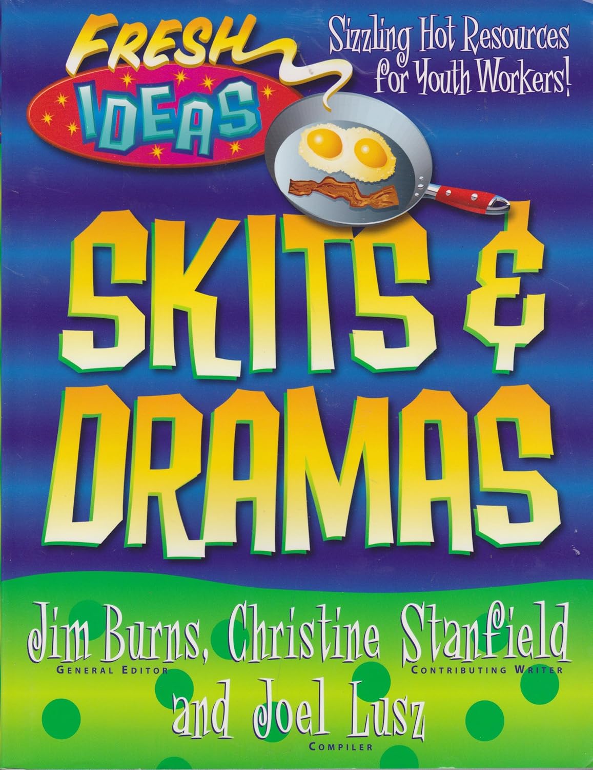 Skits and Dramas: Burns, Jim, Lusz, Joel: 9780830718825: Amazon.com: Books
