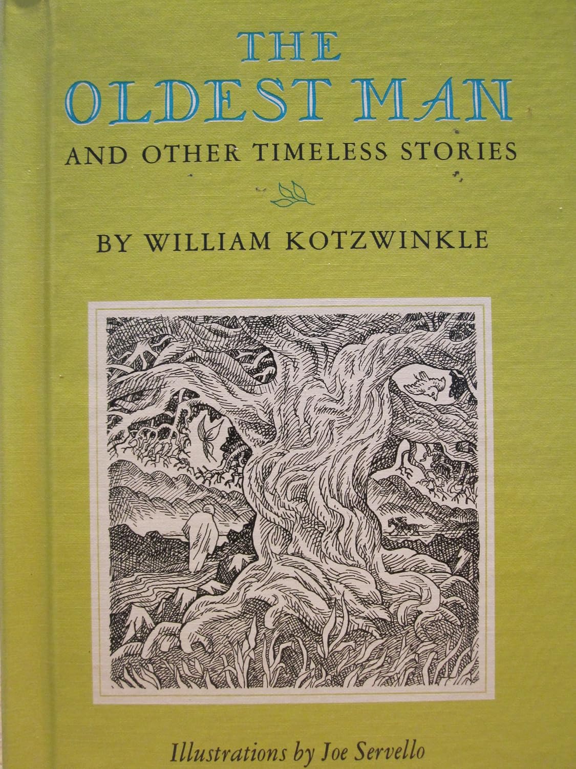 The Oldest Man and Other Timeless Stories: Kotzwinkle, William, and Joe ...