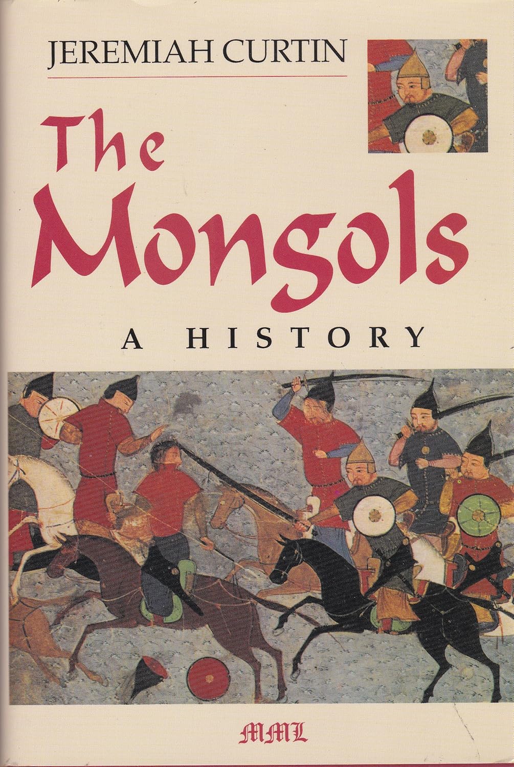 Mongols (Medieval Military Library): Curtin, Jeremiah: 9780938289654 ...