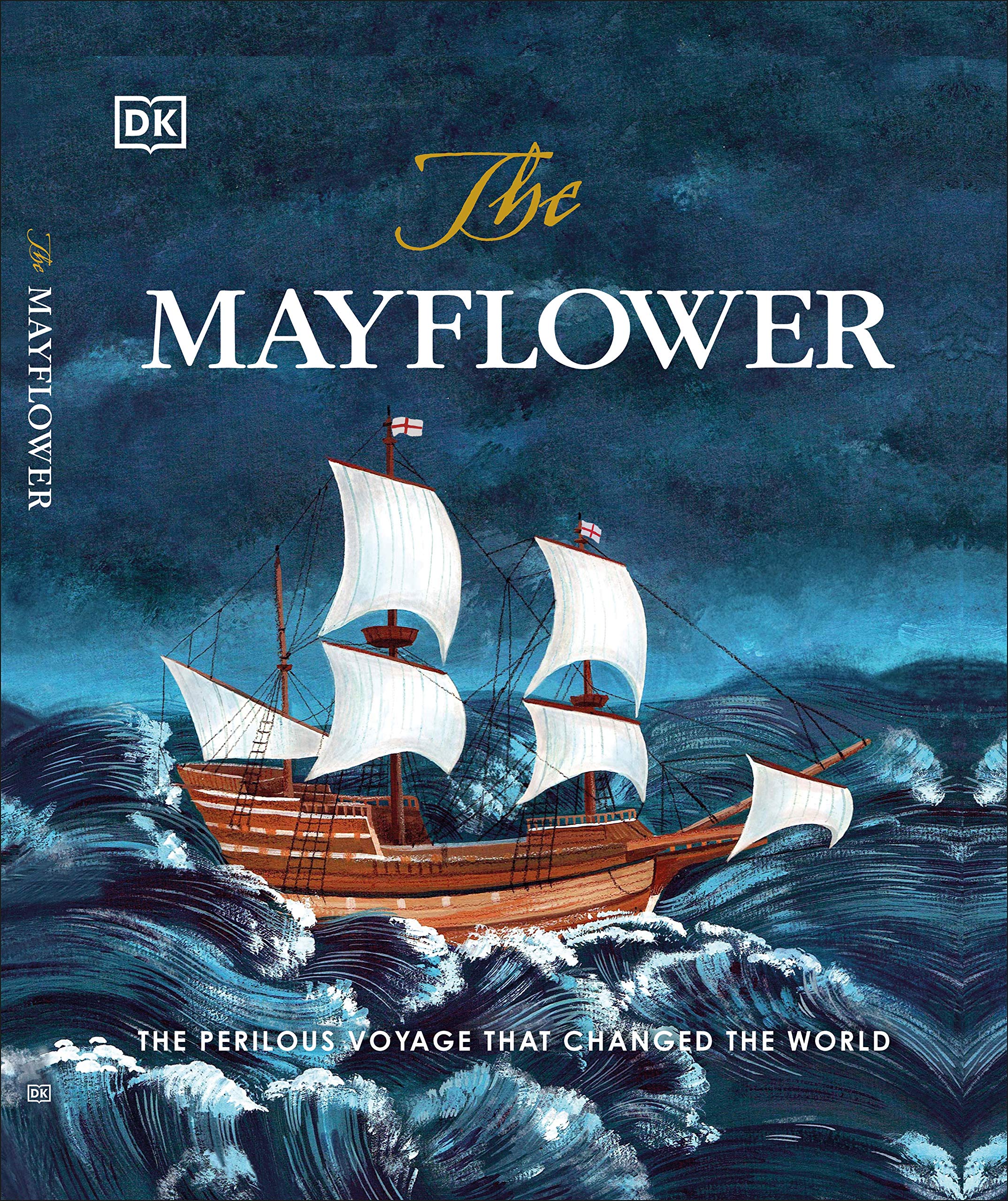 The Mayflower: The perilous voyage that changed the world: Amazon.co.uk ...