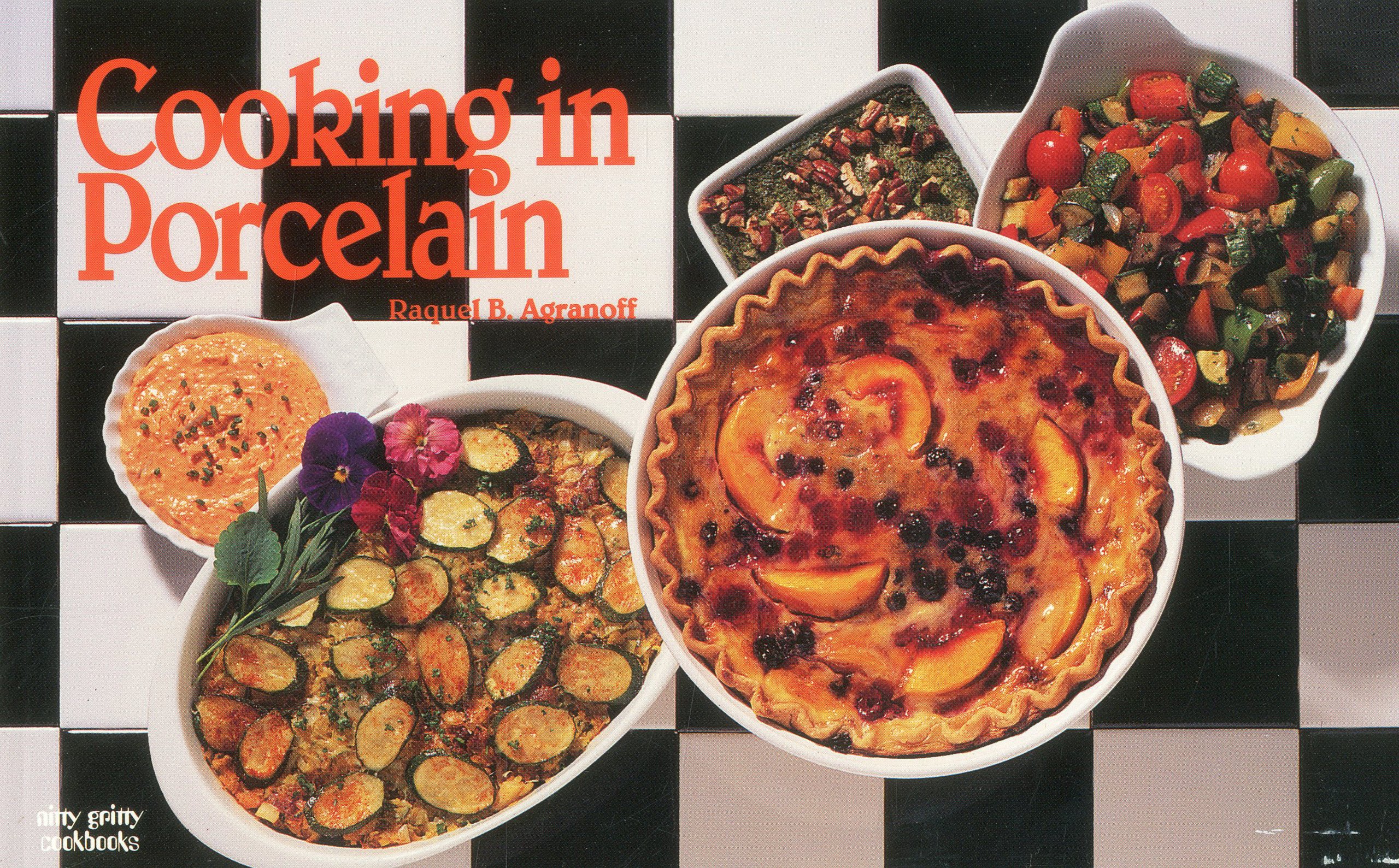 Cooking in Porcelain (Nitty Gritty Cookbooks): Agranoff, Raquel ...