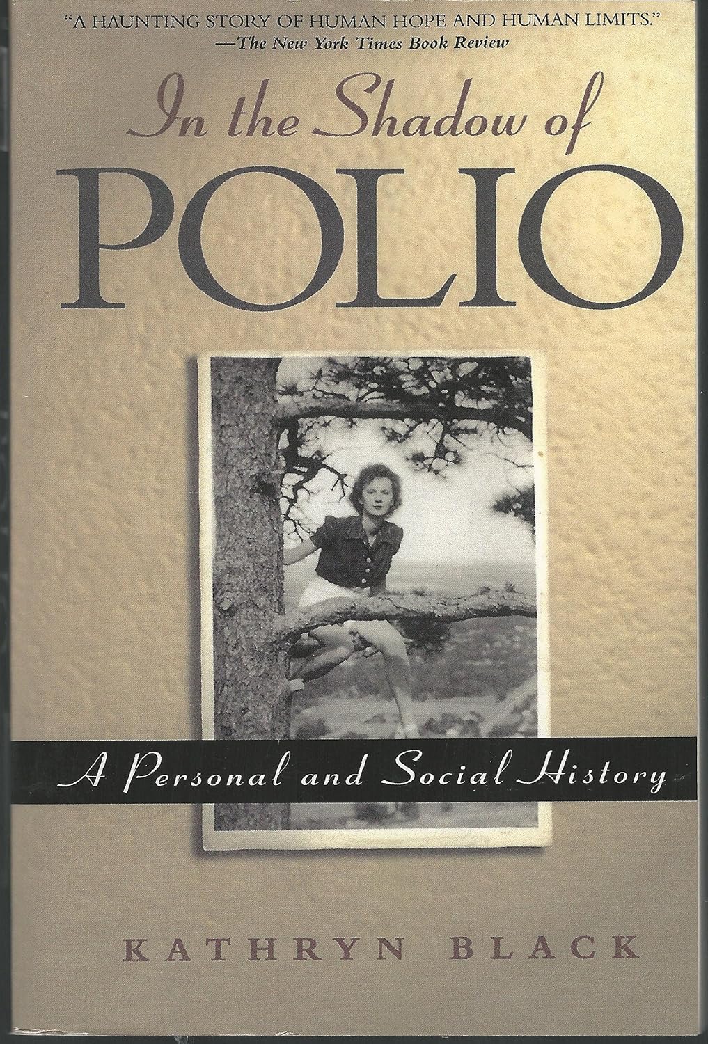 In the Shadow of Polio: A Personal and Social History: Black, Kathryn ...