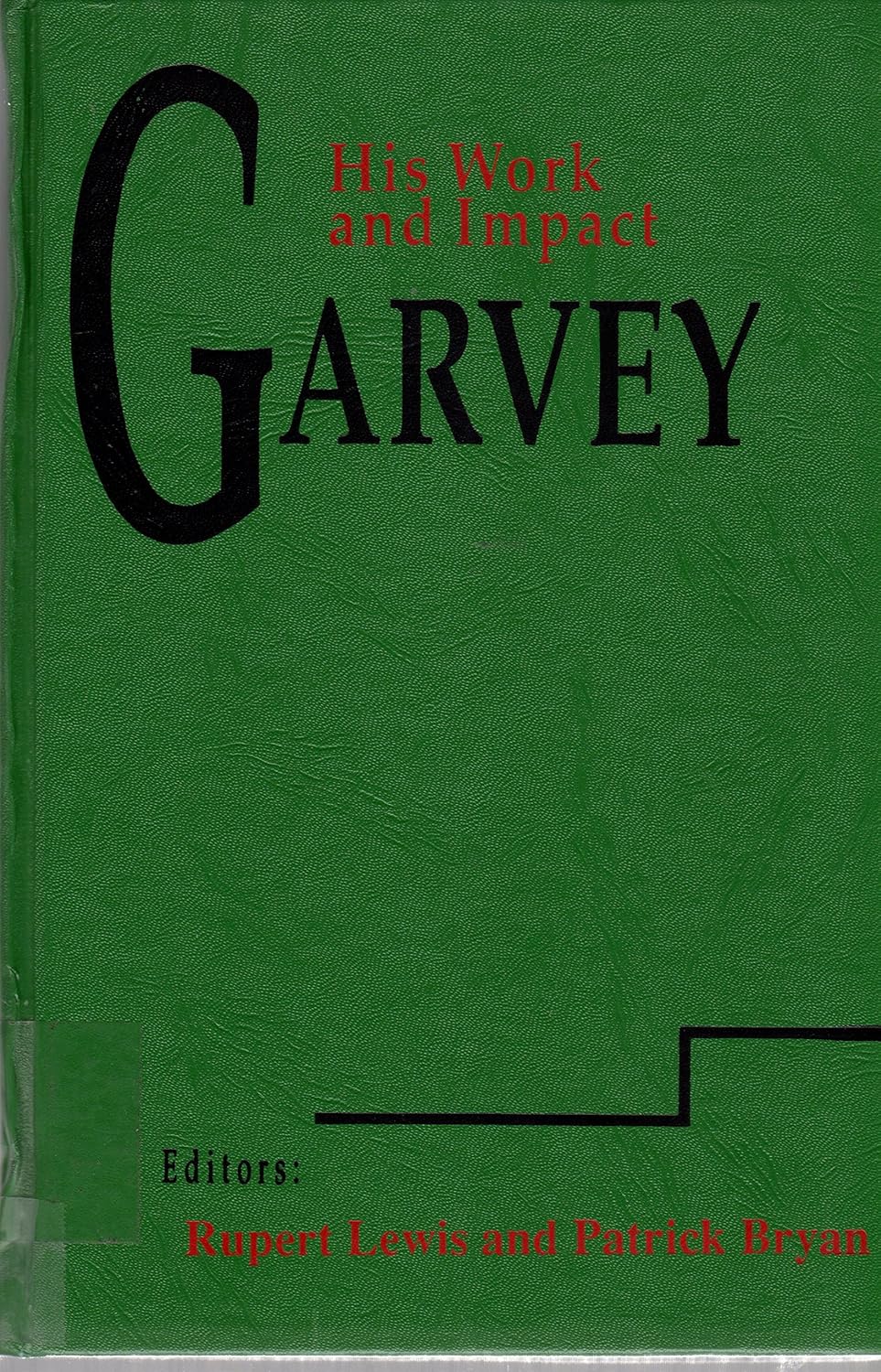 Garvey: His Work and Impact: Lewis, Rupert, Bryan, Patrick ...