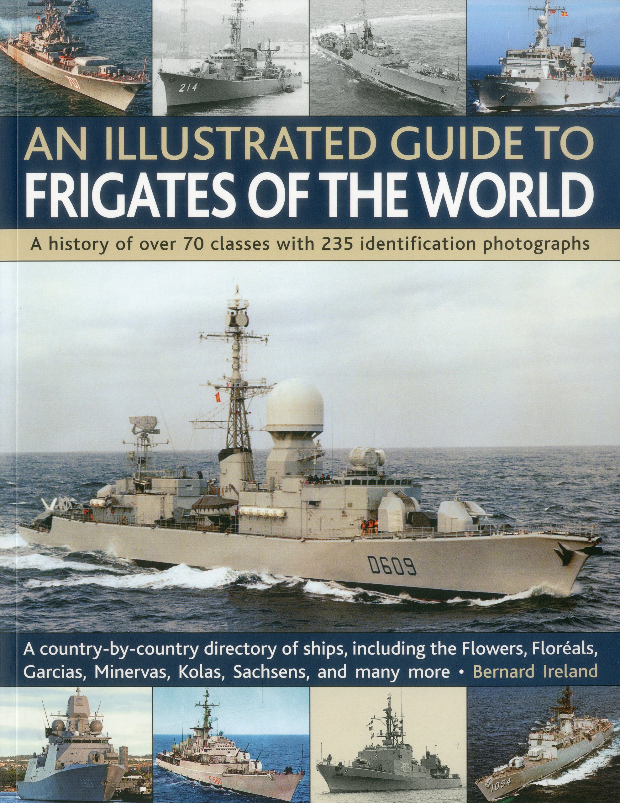 An Illustrated Guide to Frigates of the World: A history of over 70 ...