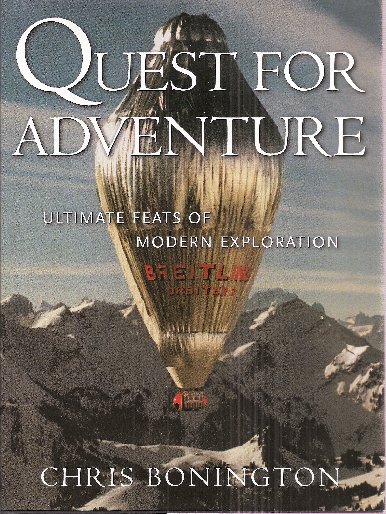 Quest for Adventure: Ultimate Feats of Modern Exploration: Bonington ...