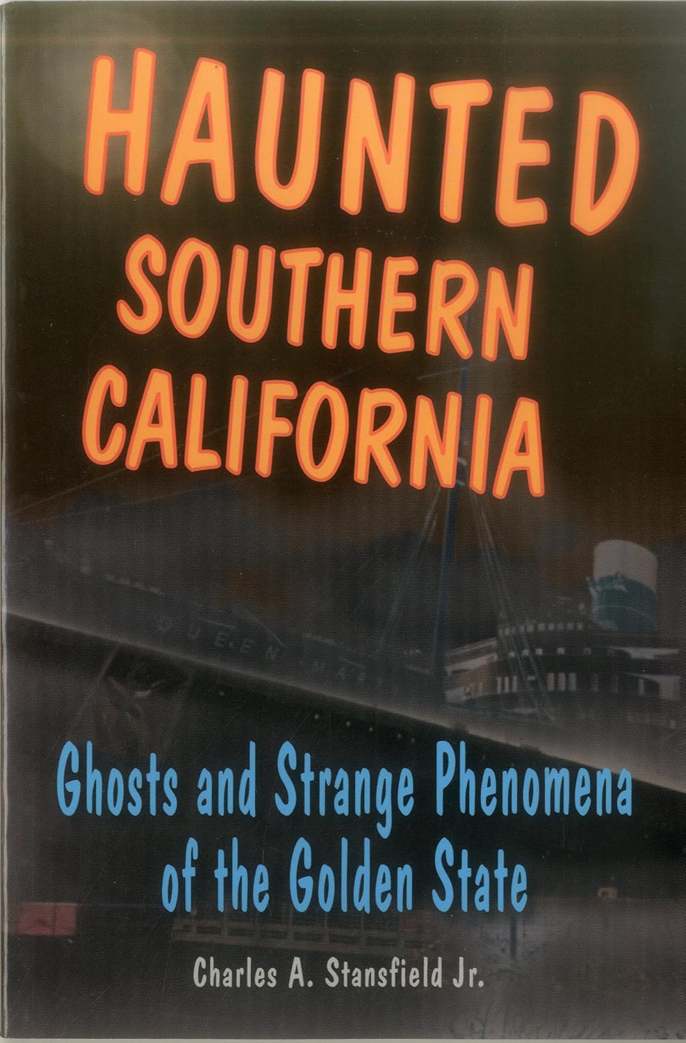 Amazon.com: Haunted Southern California: Ghosts and Strange Phenomena ...