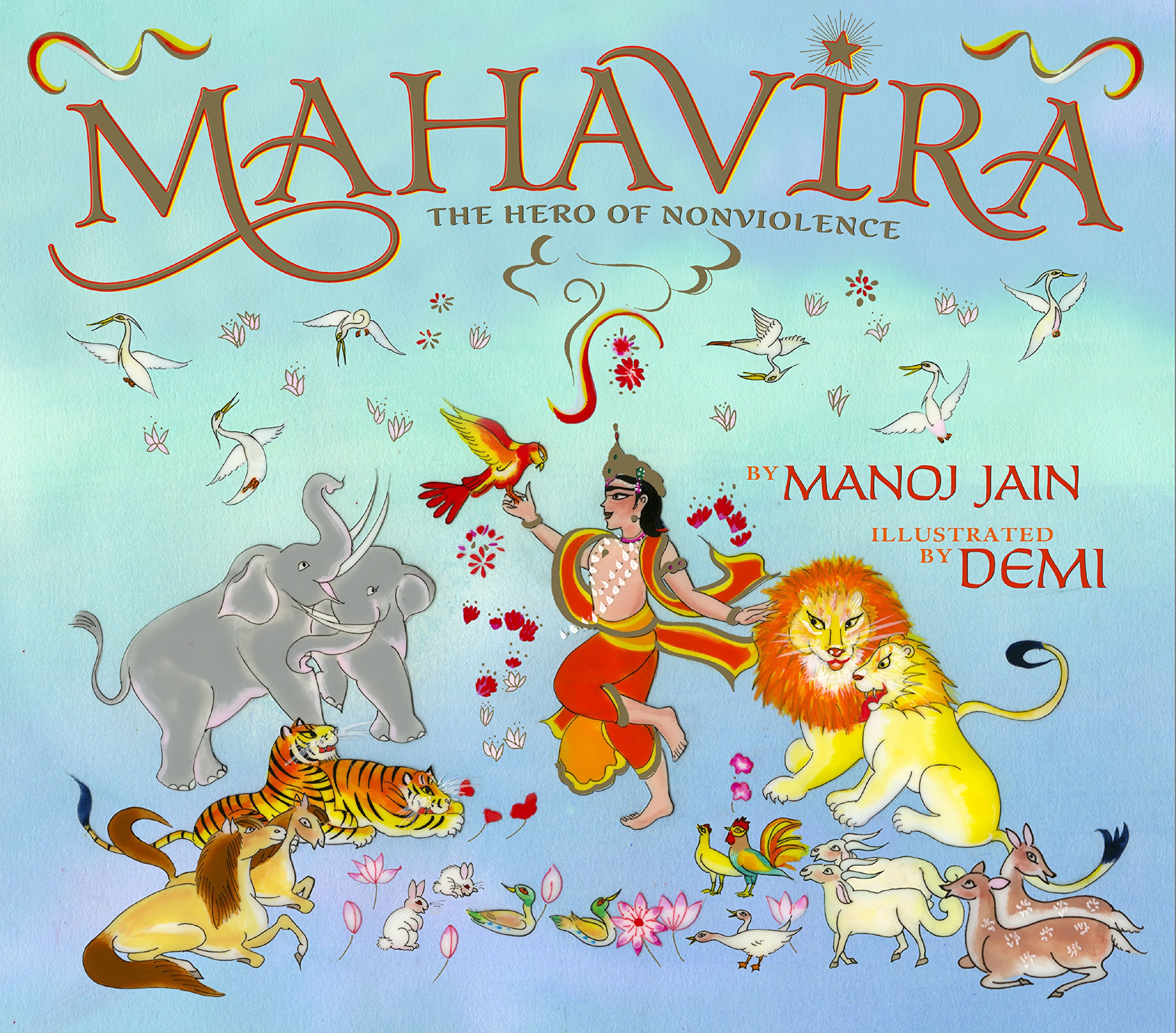 Mahavira: The Hero of Nonviolence (Wisdom Tales): Jain, Manoj, Demi ...