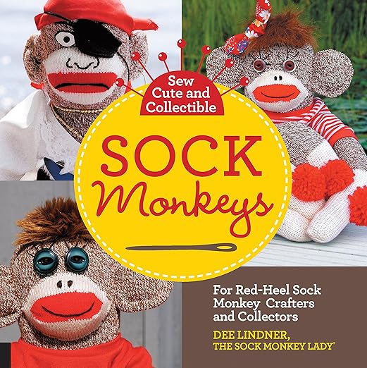 Sew Cute and Collectible Sock Monkeys: For Red-Heel Sock Monkey ...