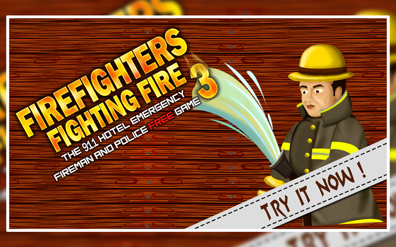 FireFighters Fighting Fire – The 911 Hotel Emergency Fireman and Police ...