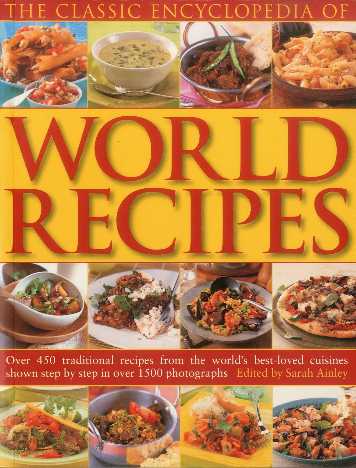The Classic Encyclopedia of Worlds Recipes: Over 350 Traditional ...