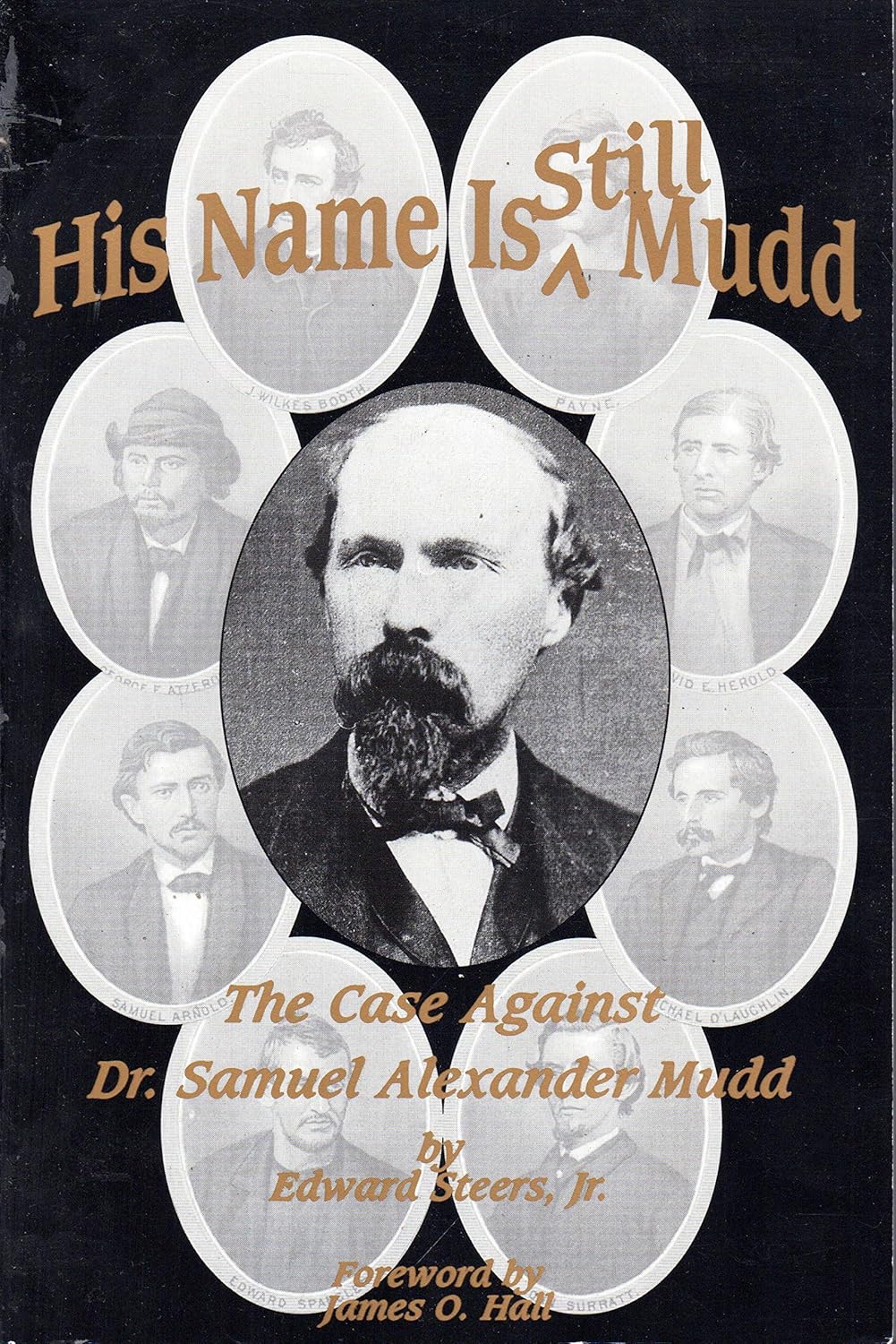 His Name Is Still Mudd: The Case Against Doctor Samuel Alexander Mudd ...