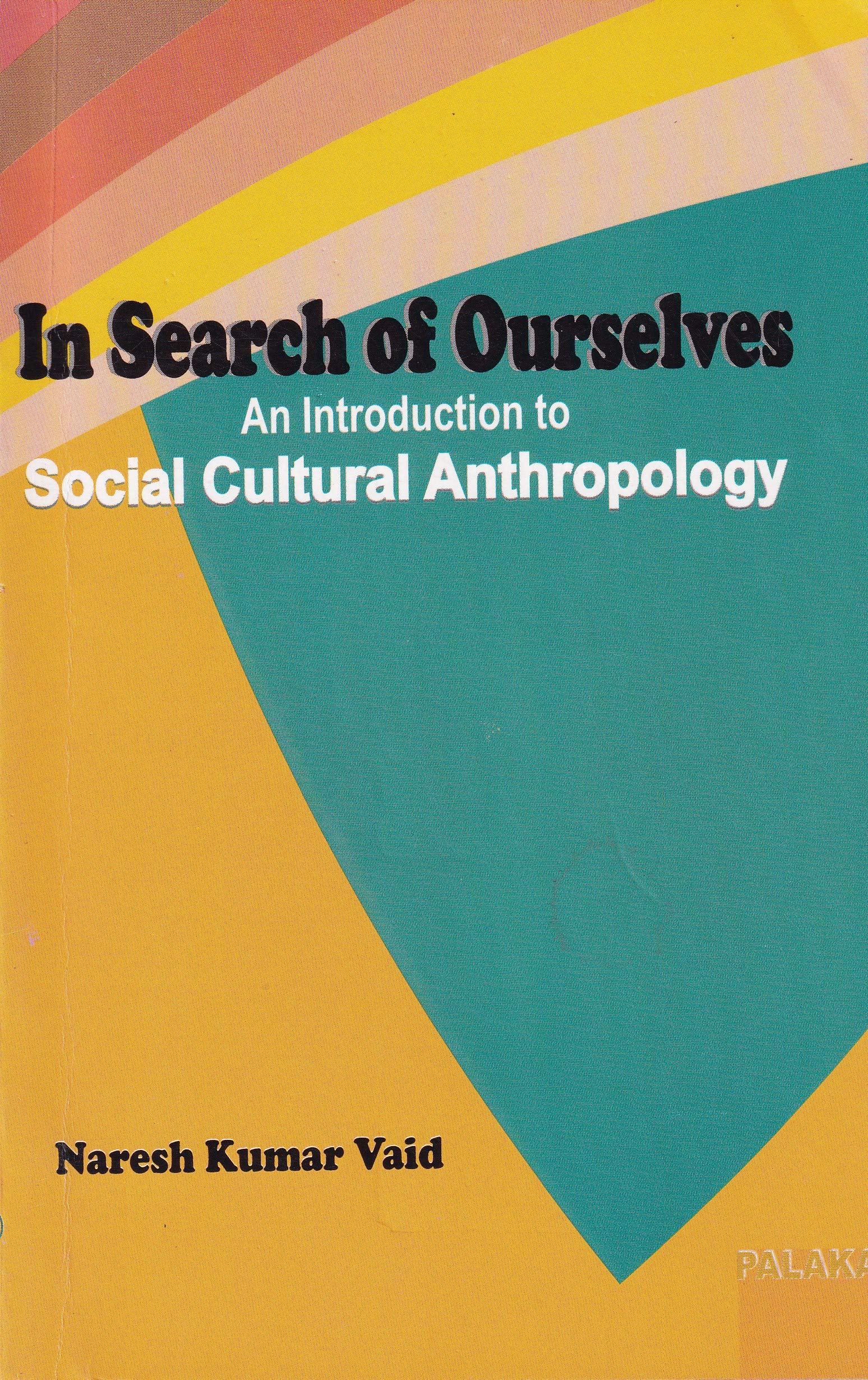 In Search of Ourselves An Introduction to Social Cultural Anthropology ...