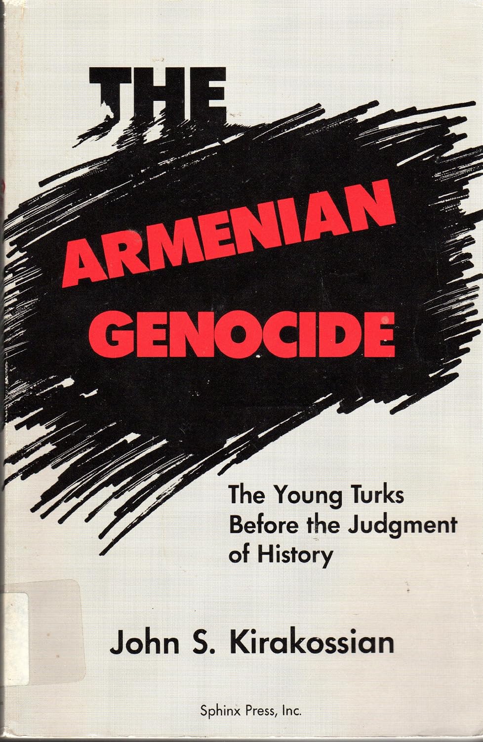 The Armenian Genocide: The Young Turks Before the Judgment of History ...