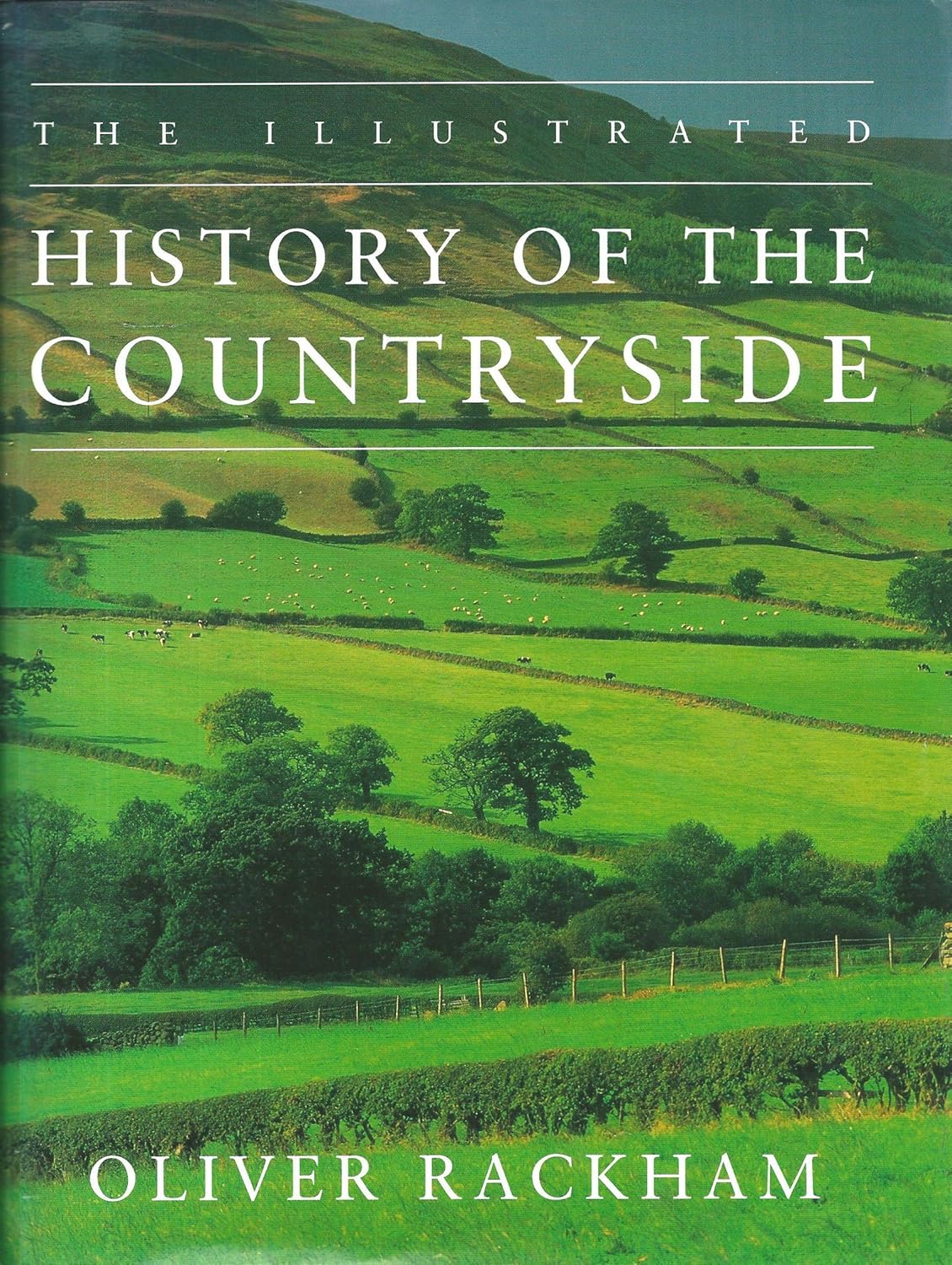The Illustrated History of the Countryside : Oliver Rackham: Amazon.co ...