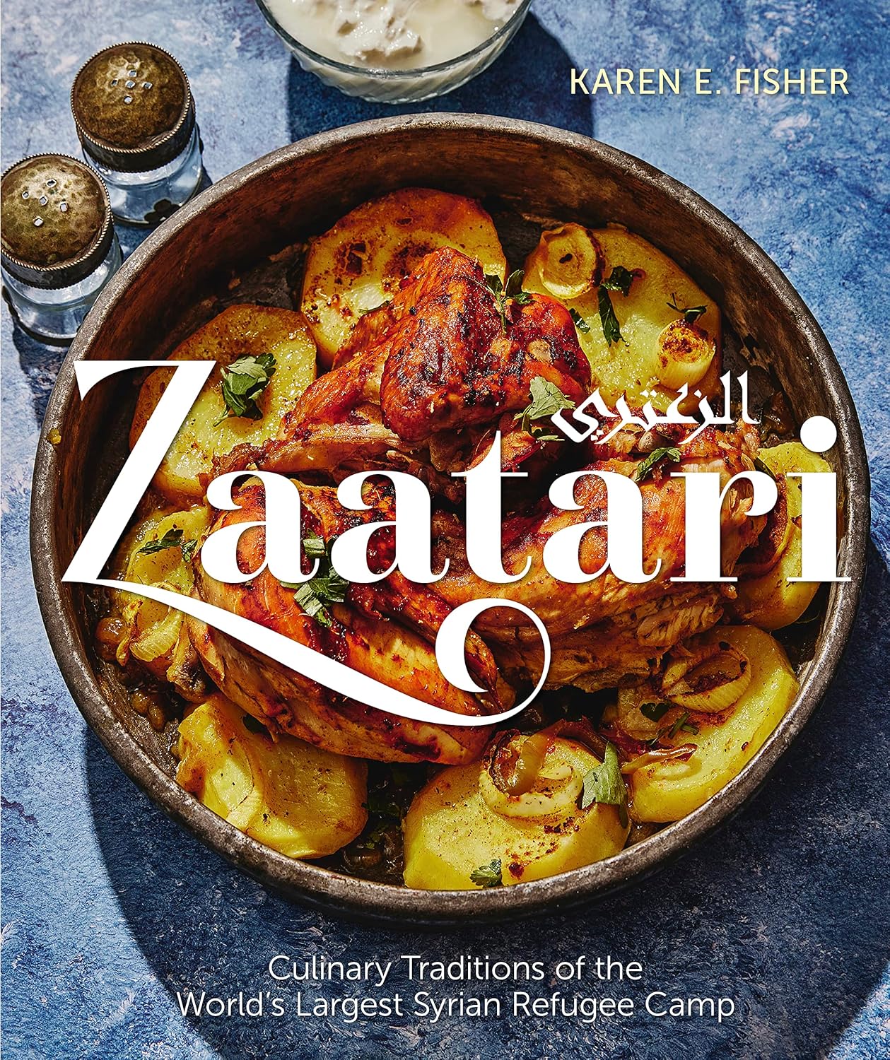 Zaatari: Culinary Traditions of the World's Largest Syrian Refugee Camp ...
