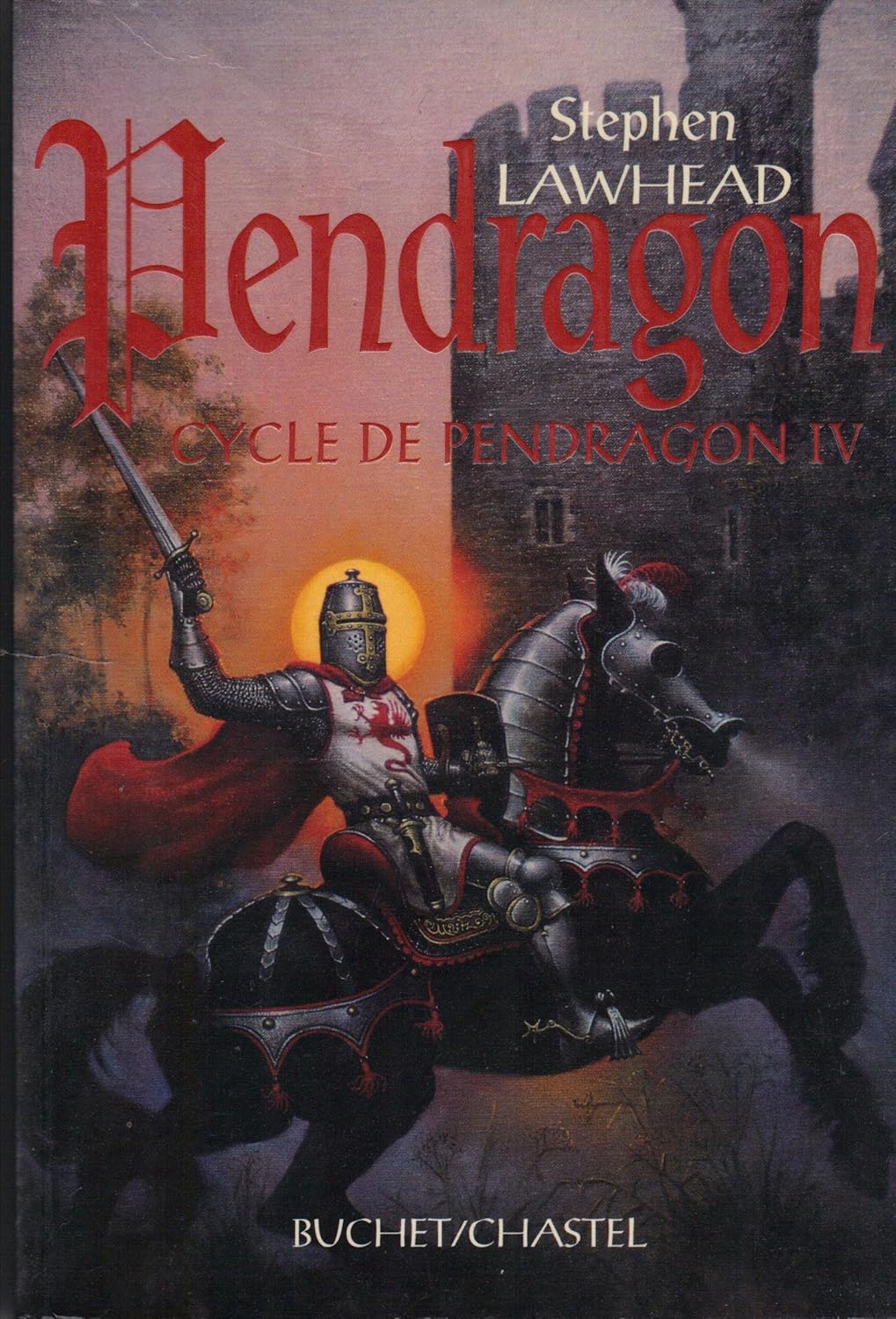 PENDRAGON LE CYCLE DU PENDRAGON VOL 4: Amazon.co.uk: Lawhead, Stephen ...