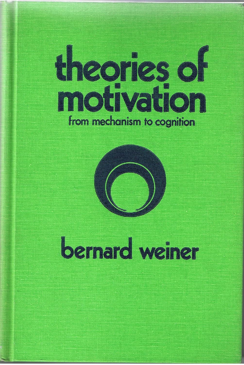 Theories of Motivation Frem Mechanism To Cognition: Bernard Weiner ...