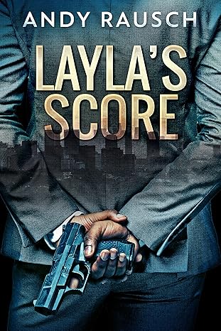 Layla's Score: A Thriller (Layla and Lefty Crime Series Book 1 ...