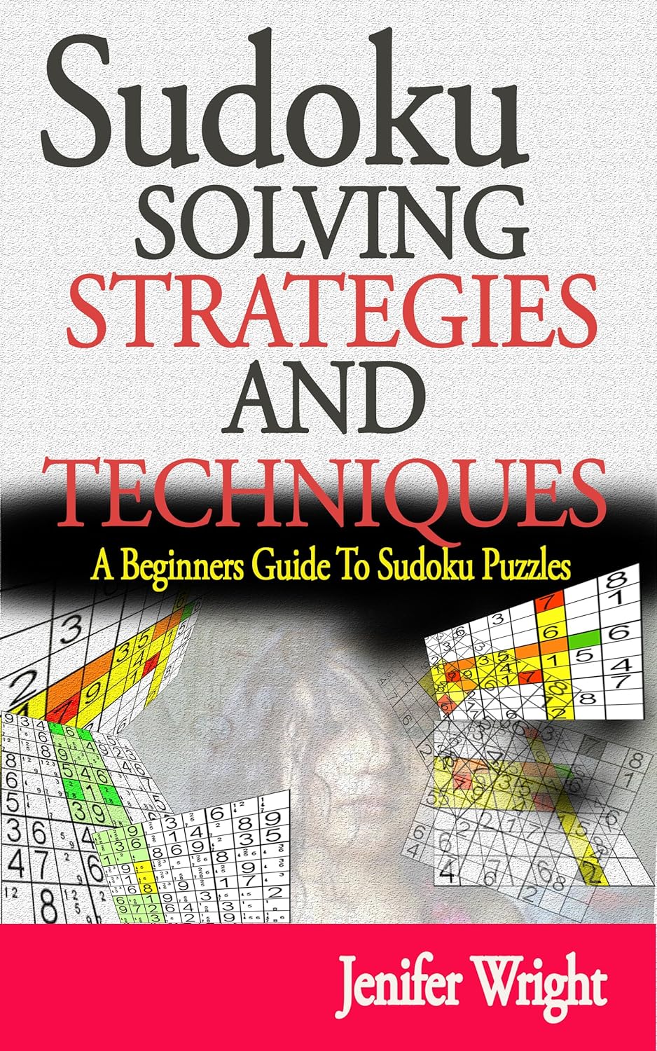 Sudoku Solving Strategies And Techniques - A Beginners Guide To Sudoku ...