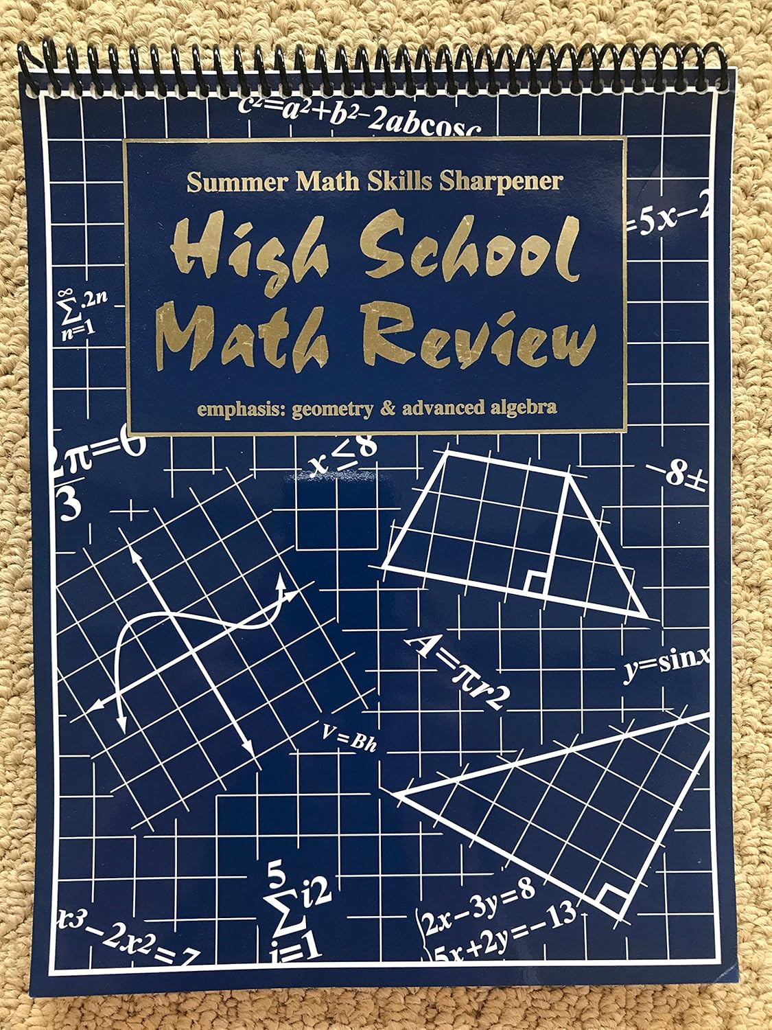 Summer Math Skills Sharpener: High School Math Review; Emphasis ...